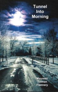 Tunnel Into Morning by Maureen Flannery - The Puddin'head Press